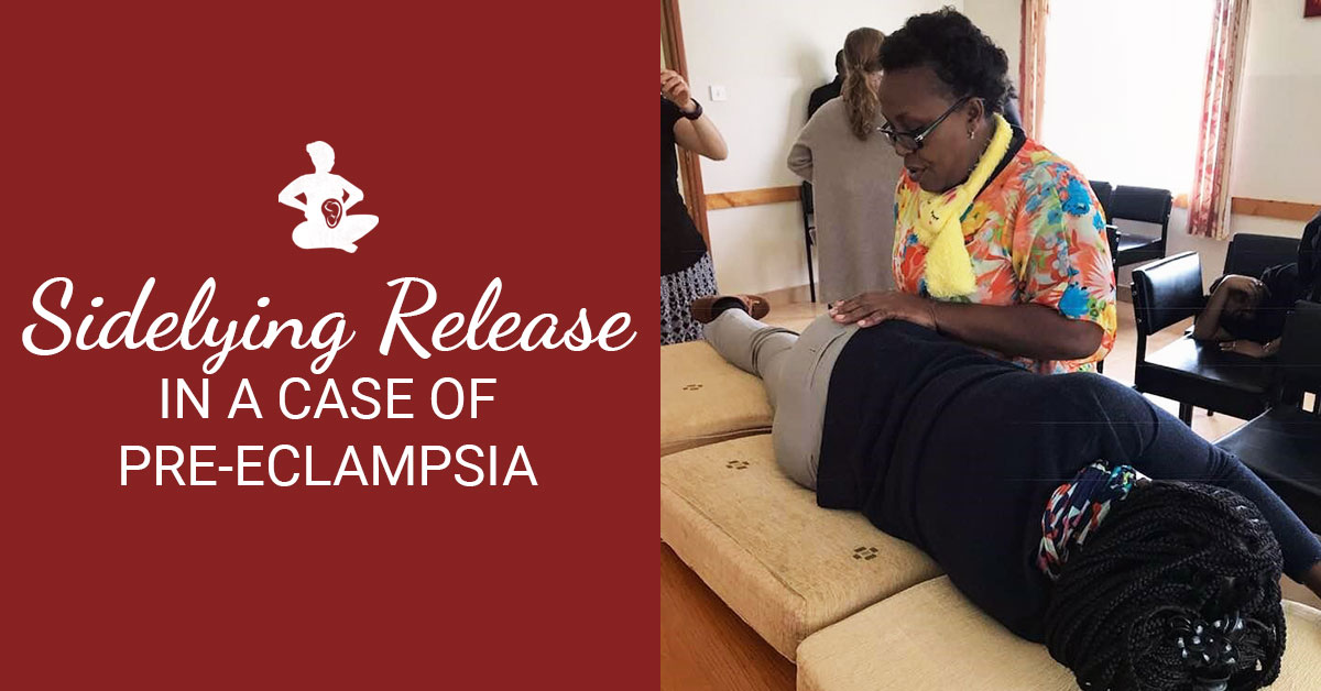 Sidelying Release in a Case of Pre-Eclampsia - Spinning Babies